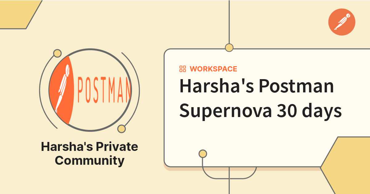 Harshas Postman Supernova 30 Days Postman Api Network